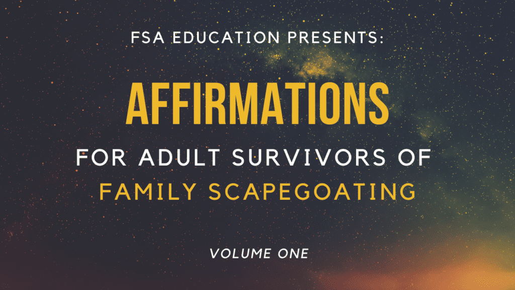 Ten Affirmations for Survivors of Family Scapegoating Abuse
